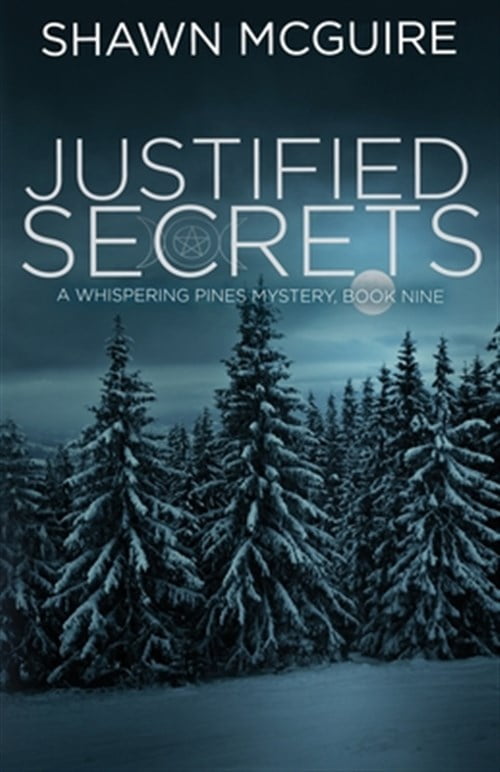 Justified Secrets: A Whispering Pines Mystery, Book 9 (Paperback) by ...
