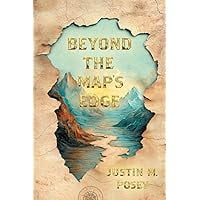 Justin M Posey: Beyond the Map's Edge,The Illustrations Demonstrate His ...
