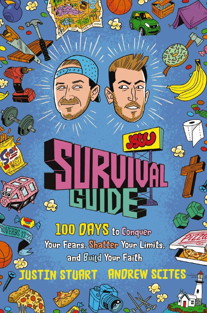 Justin Stuart: The JStu Survival Guide: 100 Days to Conquer Your Fears ...