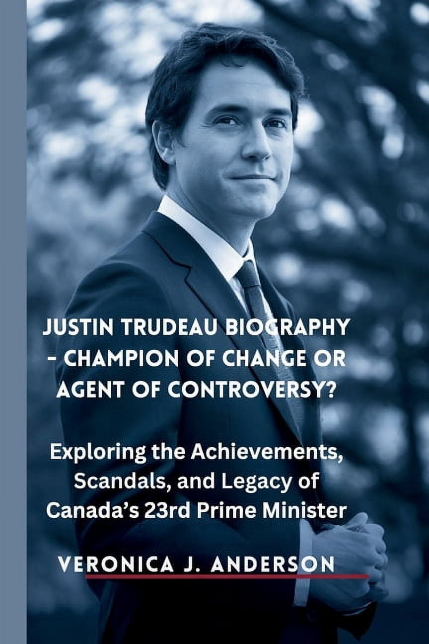 Justin Trudeau Biography - Champion of Change or Agent of Controversy ...