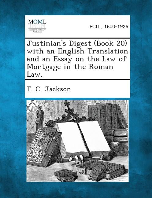 Justinian's Digest (Book 20) with an English Translation and an Essay ...
