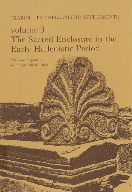Failaka. Ikaros Failaka/Ikaros: The Hellenistic Settlements. Danish ...