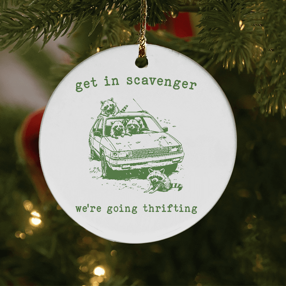 Juxt Raccoon Ornament Get In Scavenger We’re Going Thrifting Meme ...