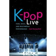 K-Pop Now!: The Korean Music Revolution, (Paperback) - Walmart.com
