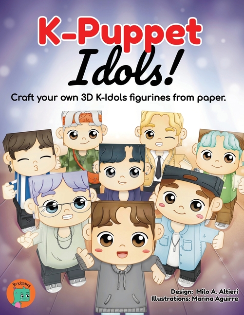 K-Puppet Idols!: Craft your own 3D K-idols figurines from paper ...