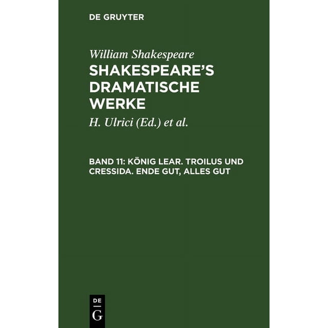 KÃ¶nig Lear. Troilus und Cressida. Ende gut, Alles gut, (Hardcover ...