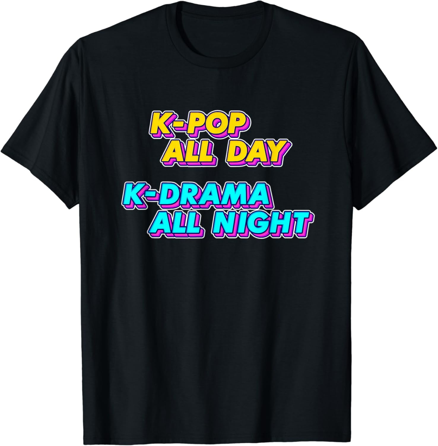 K-pop All Day K-Drama All Night, K-Drama T-Shirt - Walmart.com