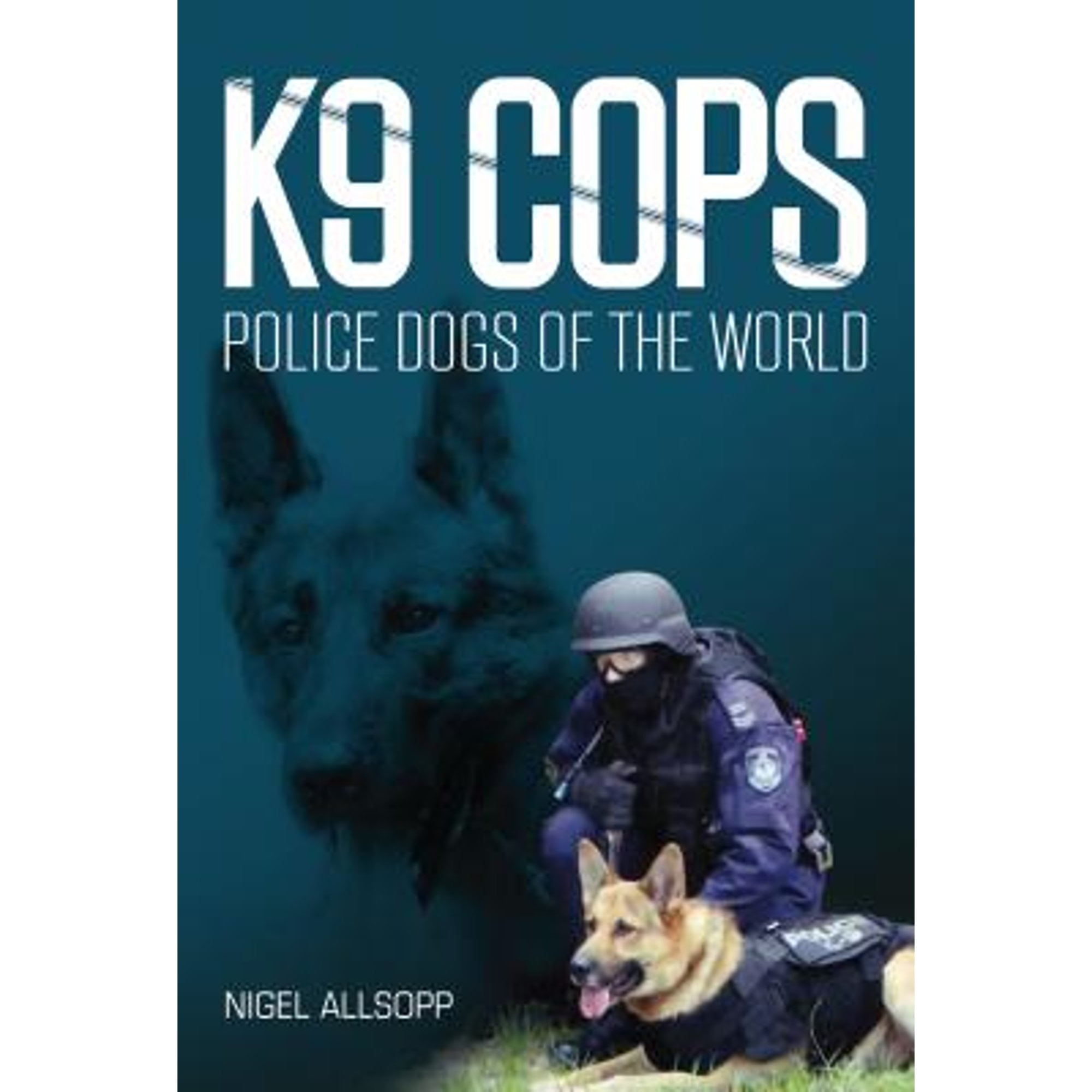 Pre-Owned K9 Cops: Police Dogs of the World Paperback - Walmart.com