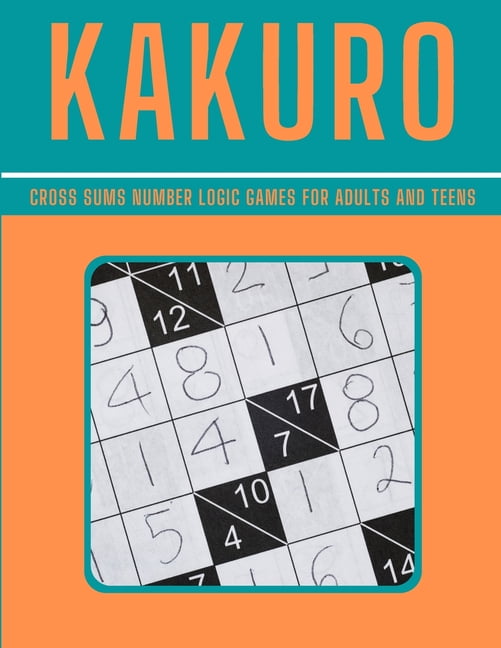 KAKURO - Cross Sums Number Logic Games for Adults and Teens: Cross Sums ...