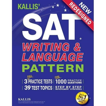 KALLIS' Redesigned SAT Pattern Strategy + 6 Full Length Practice Tests ...