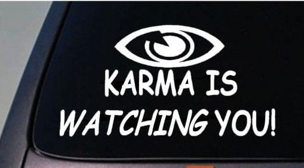 KARMA IS WATCHING YOU 6" STICKER DECAL EYE FUNNY COLLEGE JDM CAR WINDOW ...