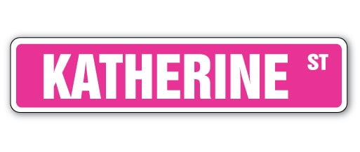 KATHERINE Street Sign Childrens Name Room Sign | Indoor/Outdoor | 30 ...