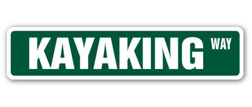 KAYAKING Aluminum Street Sign boating paddle lover water sports ...