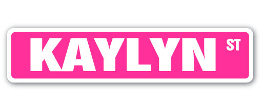 KAYLYN Street Sign Childrens Name Room Sign | Indoor/Outdoor | 24" Wide ...