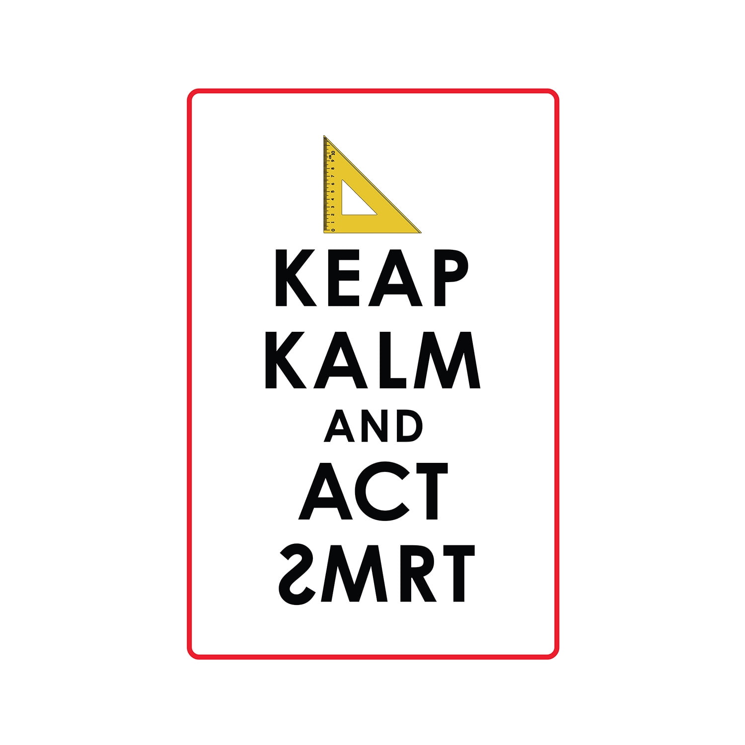 KEEP CALM AND ACT SMART Aluminum Sign teacher kids math | Indoor ...