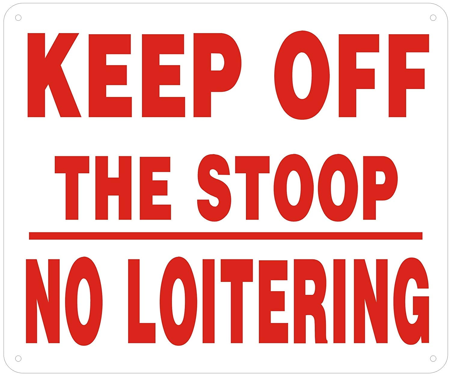 KEEP OFF THE STOOP NO LOITERING SIGNS ( RUST Free Aluminium 10x12 ...