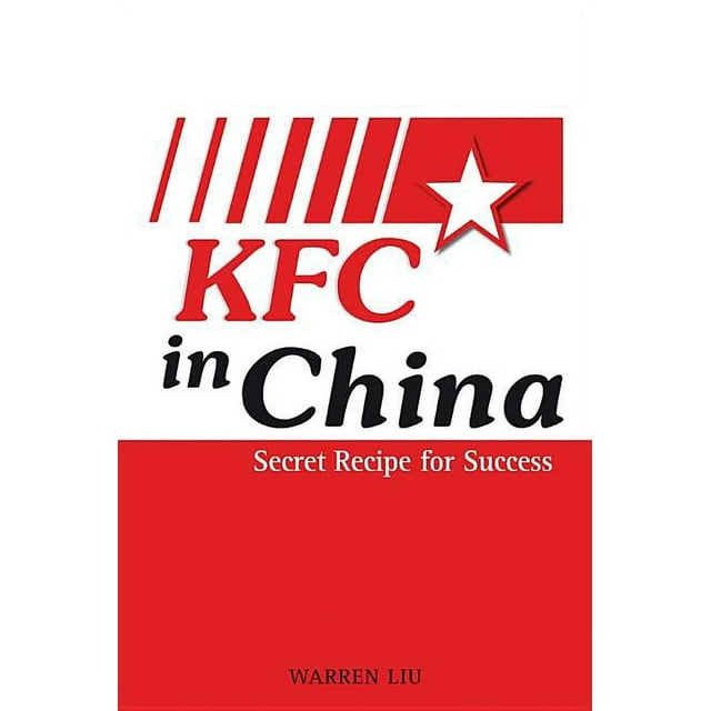 KFC in China: Secret Recipe for Success, (Paperback) - Walmart.com