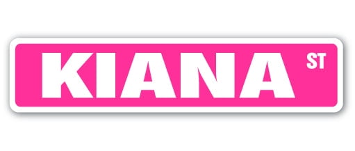 KIANA Street Sign Childrens Name Room Sign | Indoor/Outdoor | 18" Wide ...