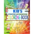 KID's Positive Affirmation Coloring Book: For Kids Aged 4-7 years old ...