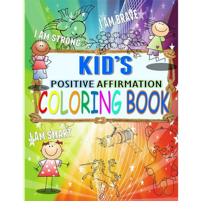 KID's Positive Affirmation Coloring Book: For Kids Aged 4-7 years old ...