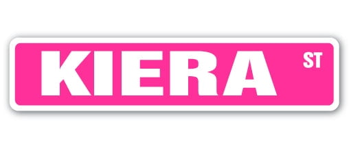 KIERA Street Sign Childrens Name Room Sign | Indoor/Outdoor | 30" Wide ...