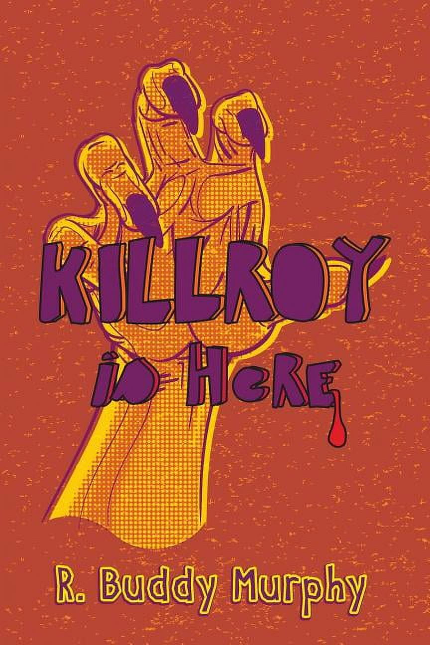 KILLROY is Here (Paperback) - Walmart.com