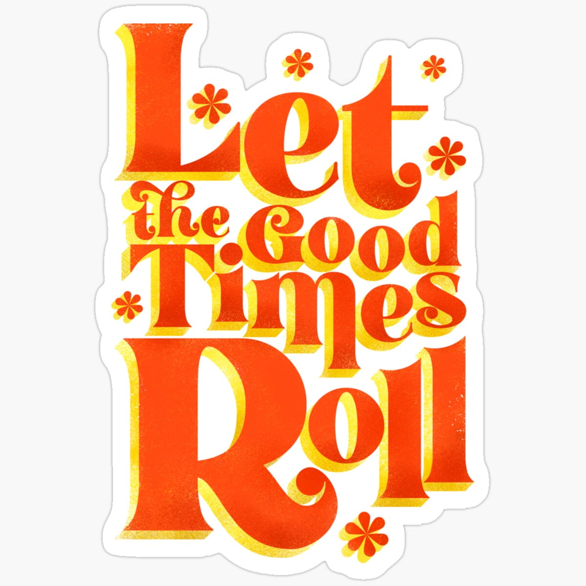 KIRA Let The Good Times Rollretro Type Sticker Birthday Gifts ...