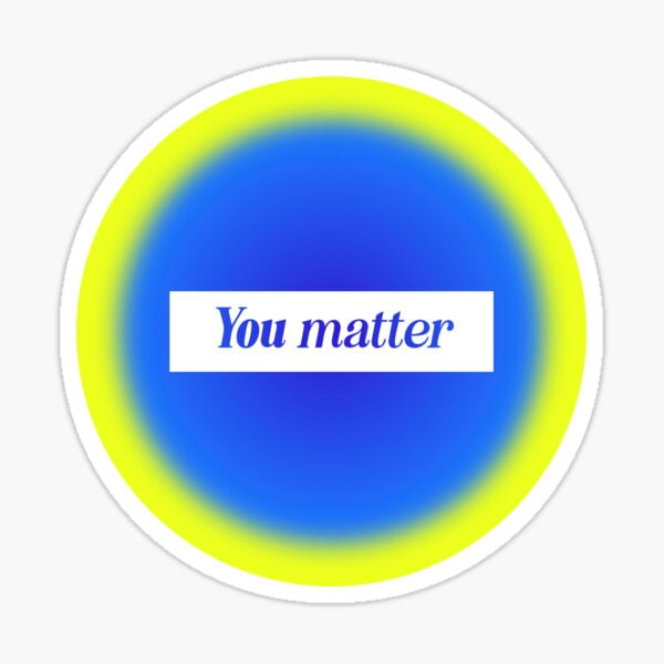KIRA You Matter Mental Health Positive Quote Sticker Gift for you ...
