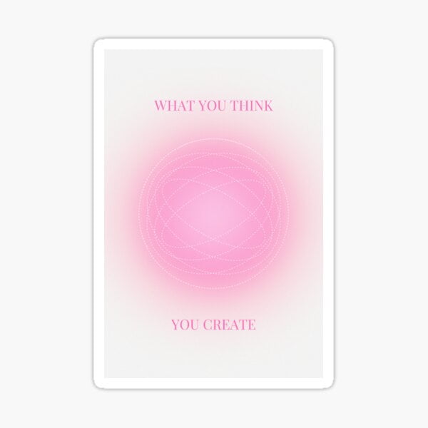 KIRA What You Think, You Create | Positive Affirmation Pink Aura ...