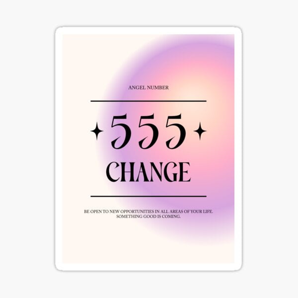 KIRAKIRA Angel numbers 555, Change, Aura , Energy, Gradient, Aesthetic art, Inspiration Sticker ...