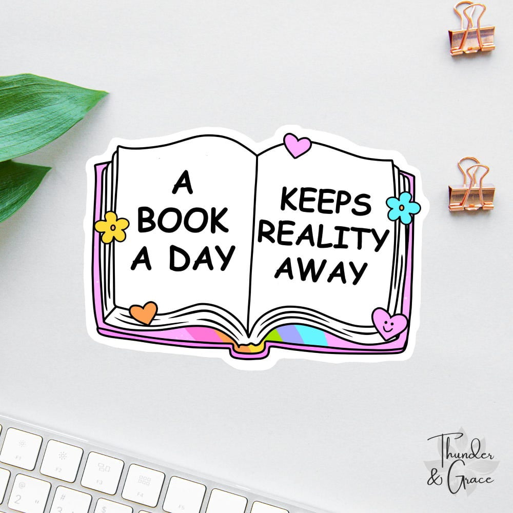 KIRAKIRA Bookish Sticker, A Book A Day Keeps Reality Away, Anxiety ...