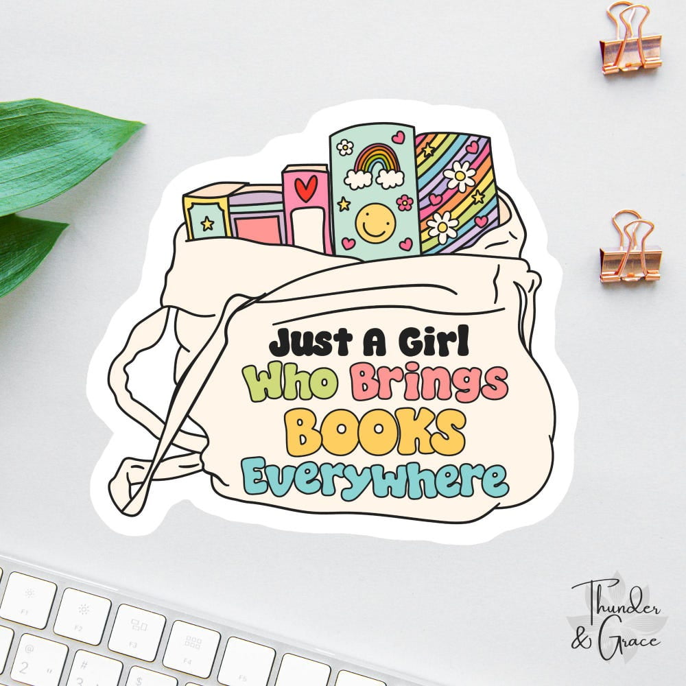 KIRAKIRA Bookish Sticker, Just A Girl Who Brings Books Everywhere ...