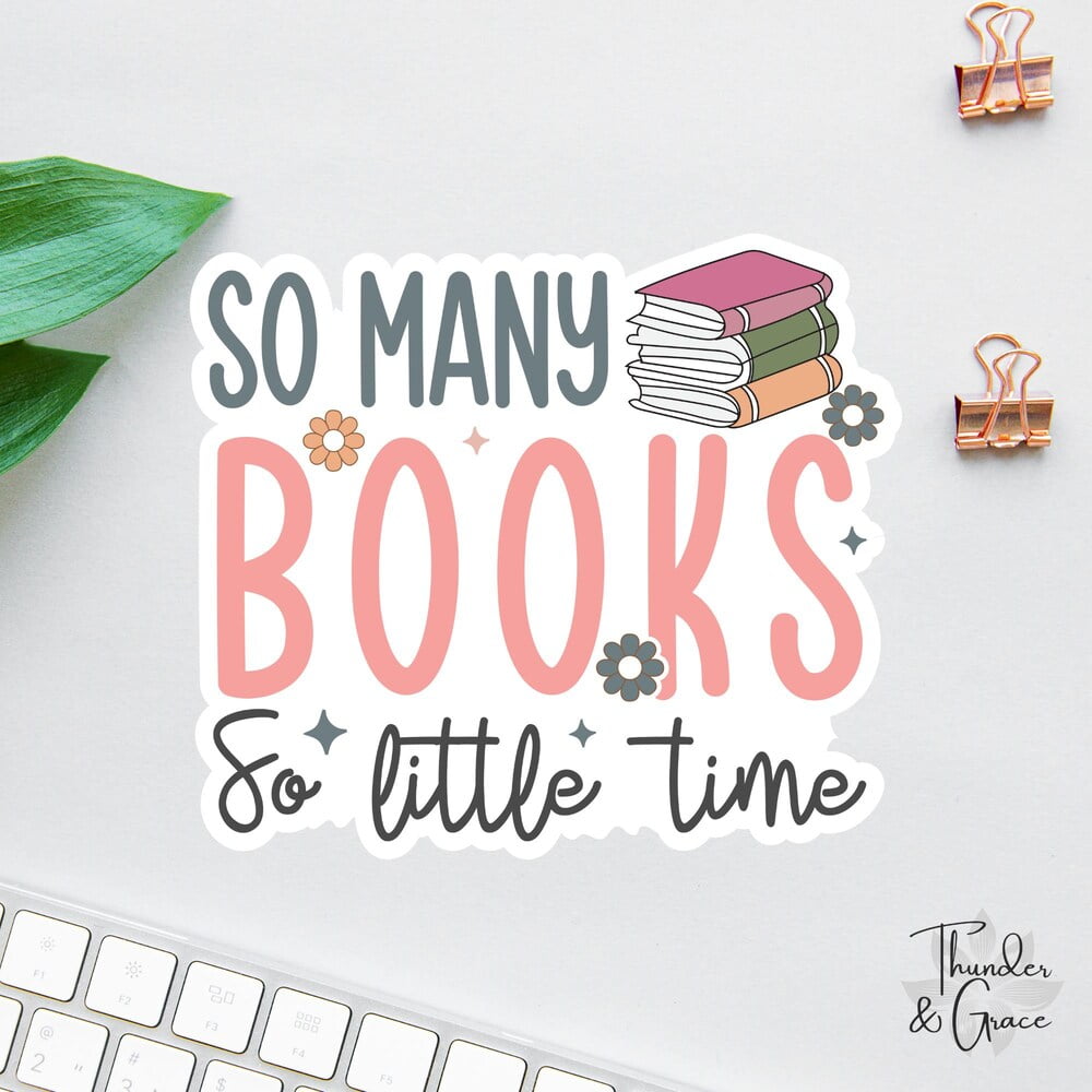 KIRAKIRA Bookish Sticker, So Many Books, So Little Time Sticker, Die ...