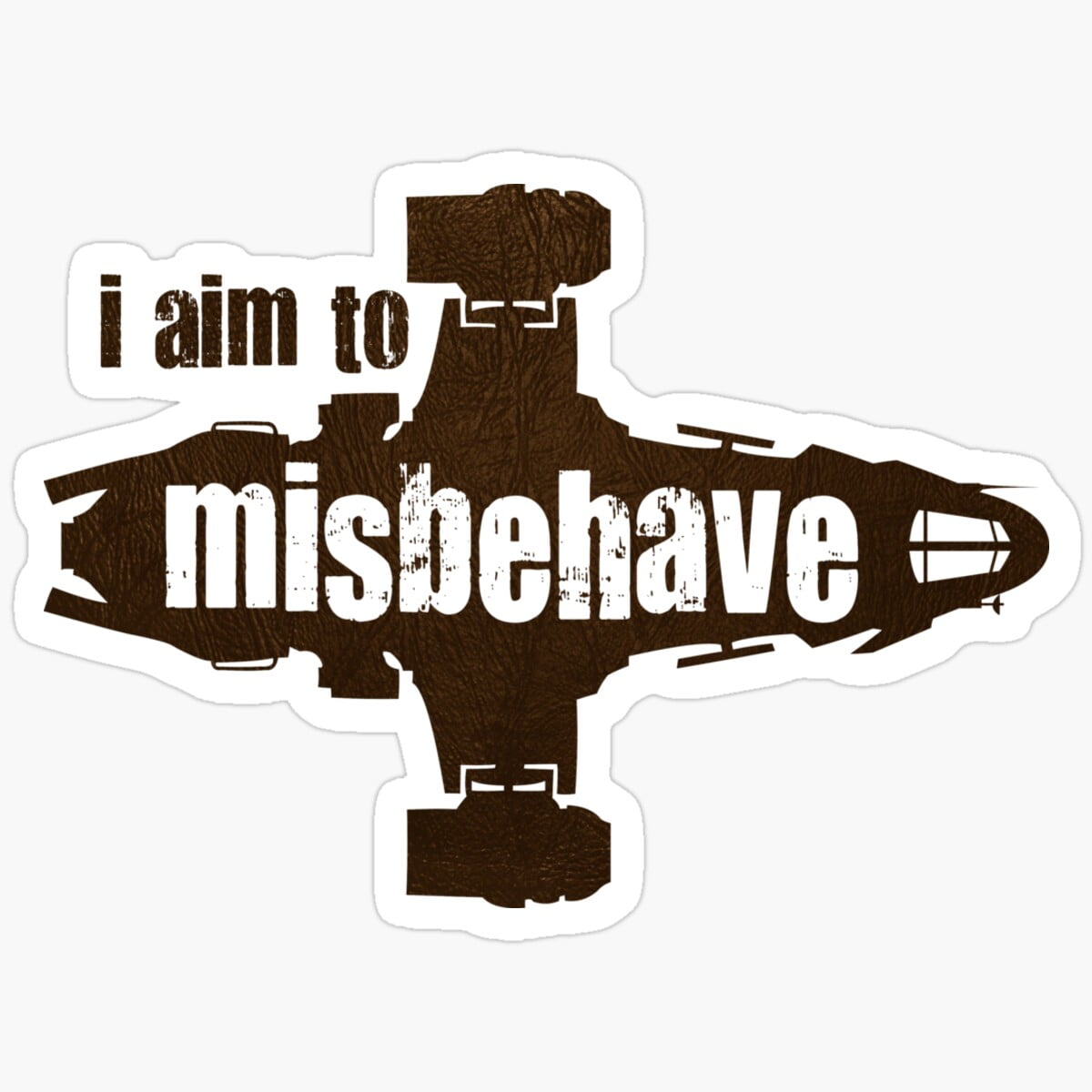 KIRAKIRA Firefly I Aim To Misbehave Sticker. Gift For You - Decorate ...