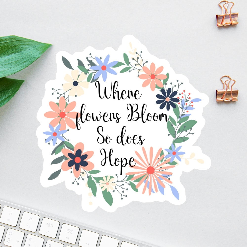 KIRAKIRA Where Flowers Bloom Sticker, Floral Hope Sticker, Floral ...