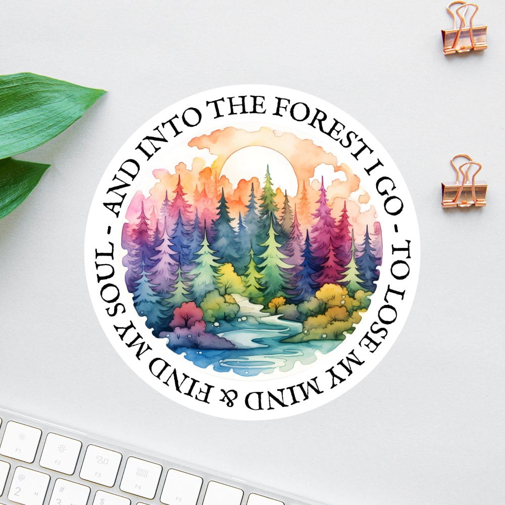 KIRAKIRA And Into The Forest I Go Sticker, Inspirational John Muir ...
