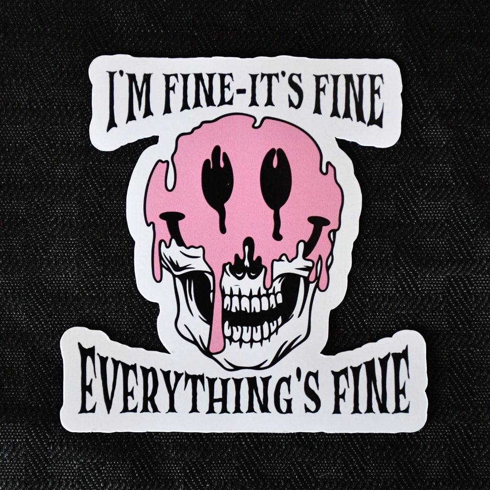 KIRAKIRA Iâ€™m Fine Itâ€™s Fine Everything's Fine Sticker, Funny Laptop ...