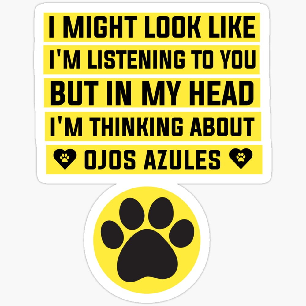 KIRAKIRA I'm Thinking About Ojos Azules , Funny Ojos Azules Sticker ...