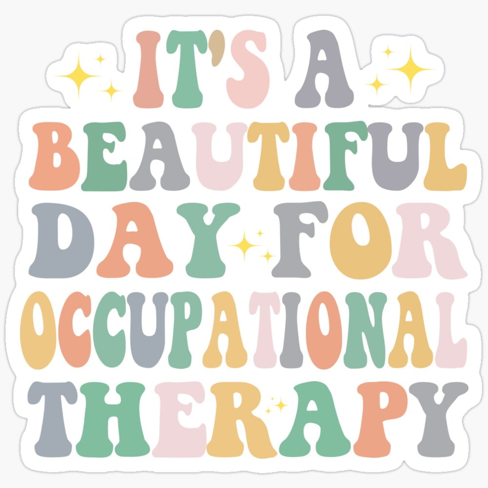 KIRAKIRA It's A Beautiful Day For Occupational Therapy Cute OT Squad ...