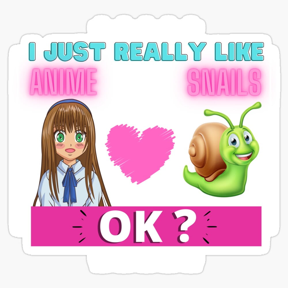 KIRAKIRA Just Really Like Snails , Funny Snails Sticker. Single, trio, or squad — Collect them ...