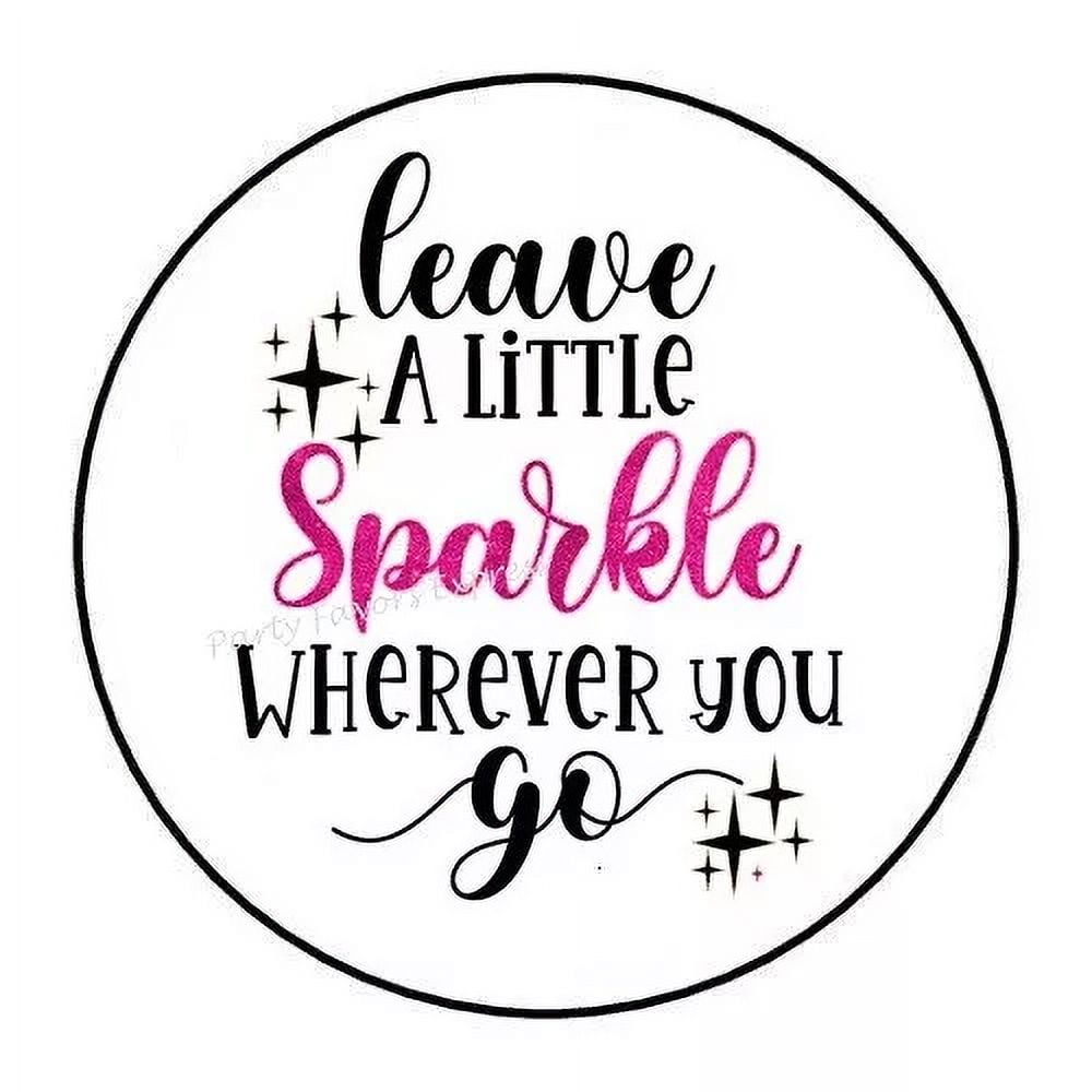 KIRAKIRA LEAVE A LITTLE SPARKLE WHEREVER YOU GO STICKERS - Walmart.com