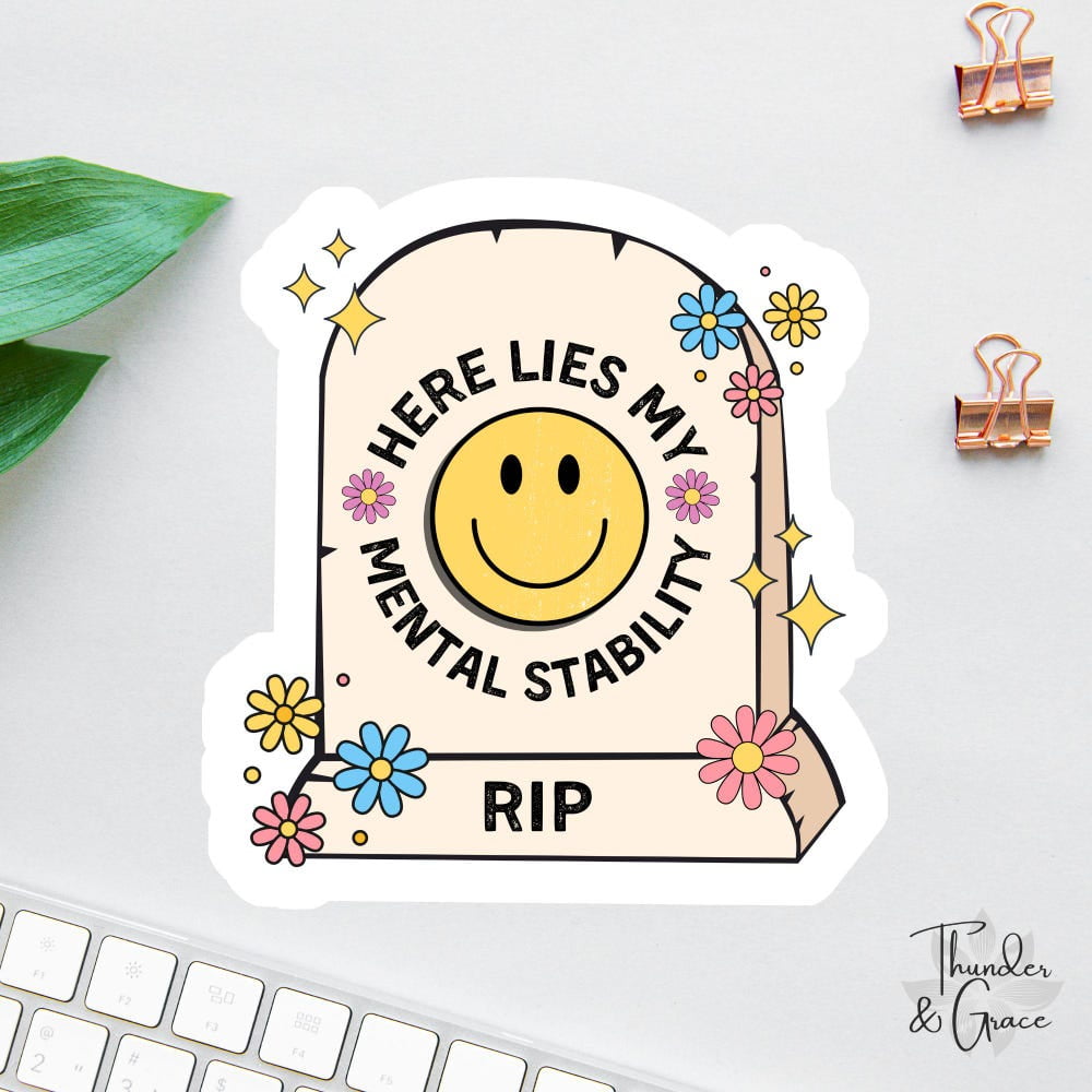 KIRAKIRA Here Lies My Mental Stability Sticker, Funny Anxiety Sticker ...