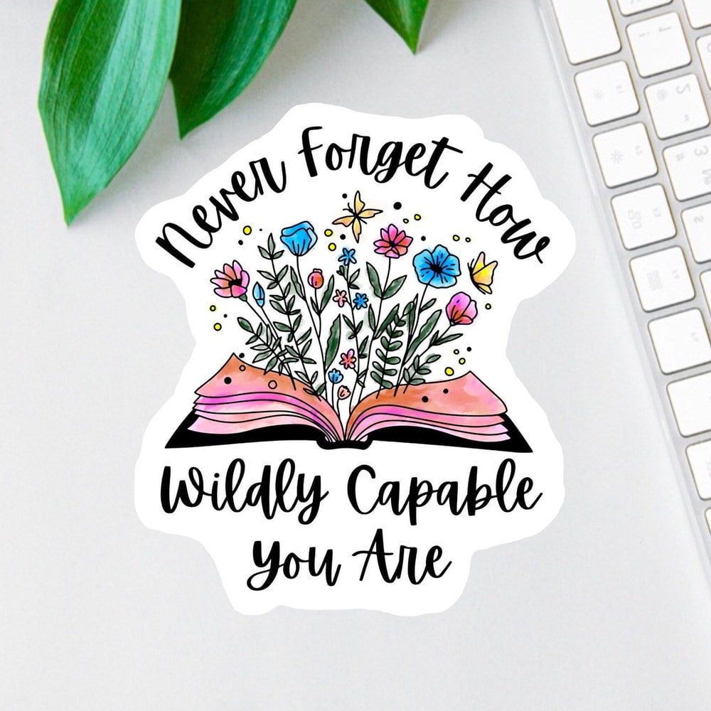 KIRAKIRA Never Forget How Wildly Capable You Are Sticker, Die Cut ...