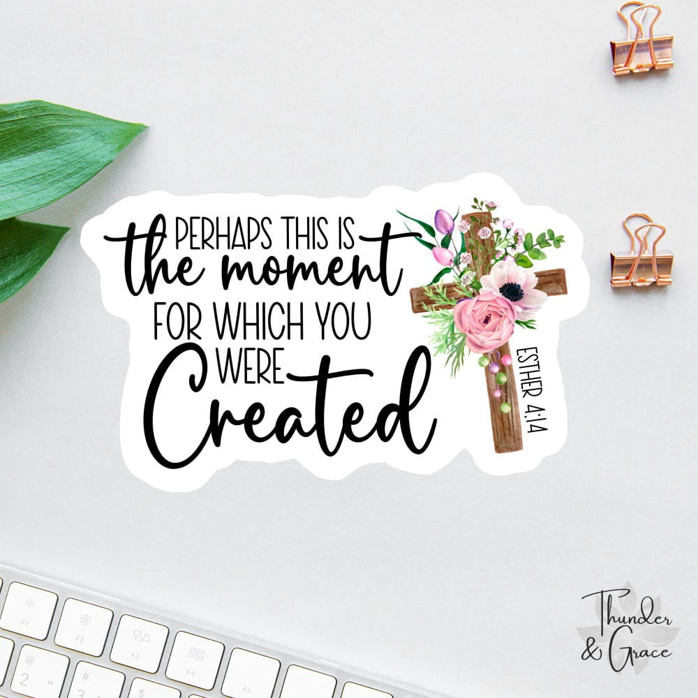 KIRAKIRA Perhaps This Is The Moment Sticker, Esther 4 14, Affirmation ...