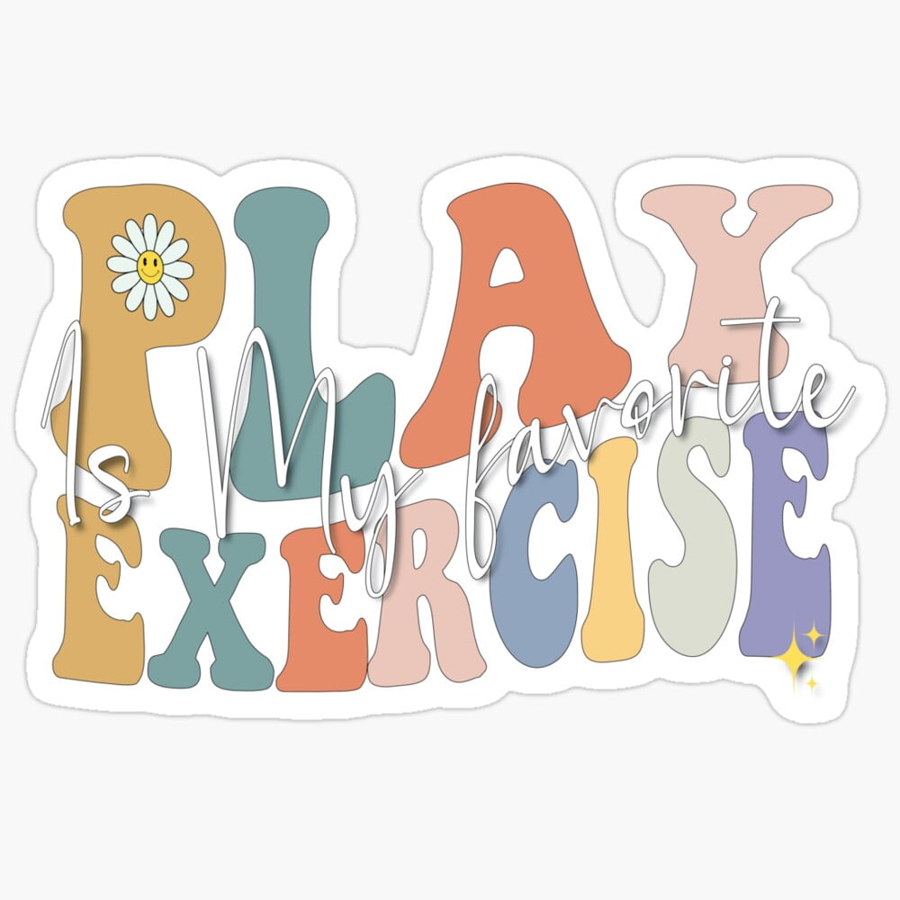 KIRAKIRA Play Is My Favorite Exercise Groovy Pediatric Physical Therapy ...