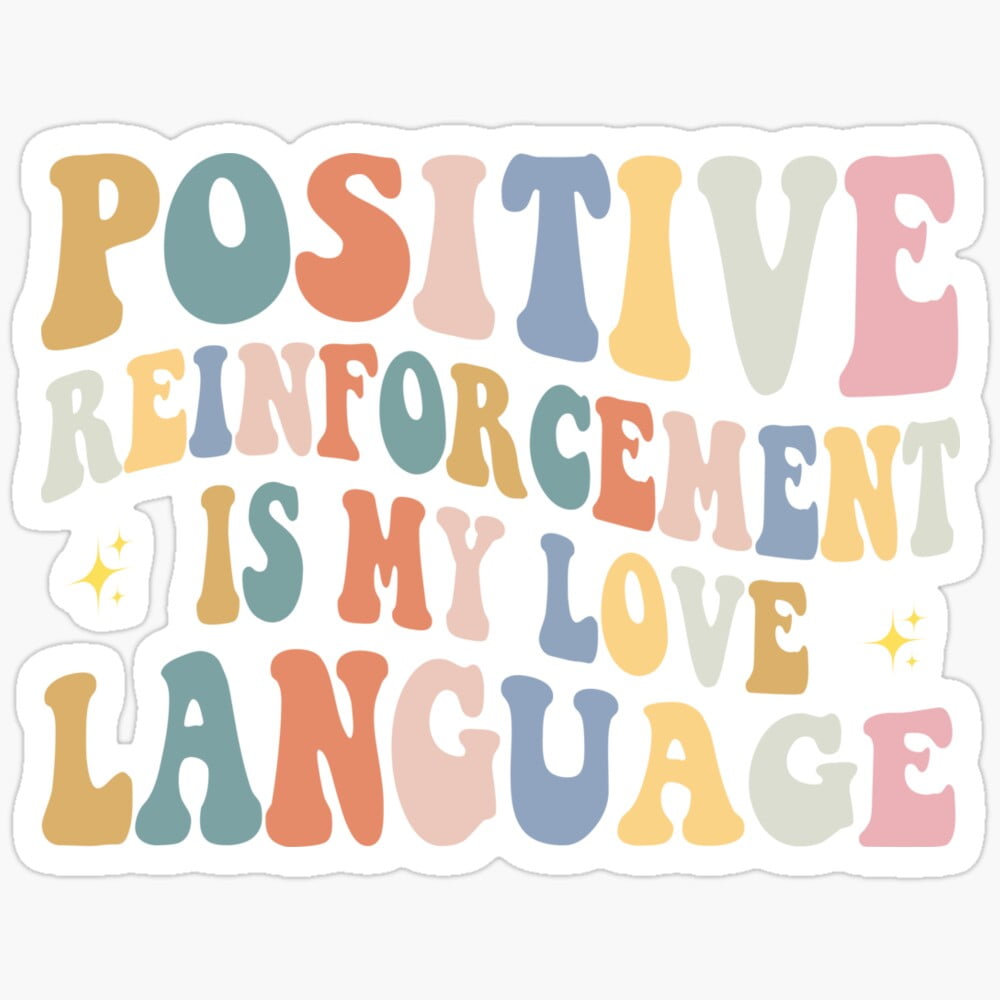 KIRAKIRA Positive Reinforcement Is My Love Language Behavior Analyst ...