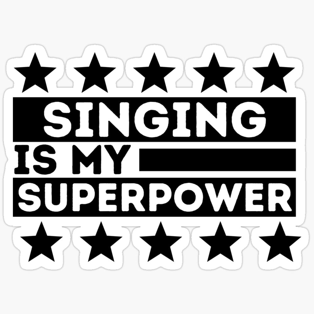 KIRAKIRA Singing Is My Superpower , Funny Singing Sticker. Single, trio ...