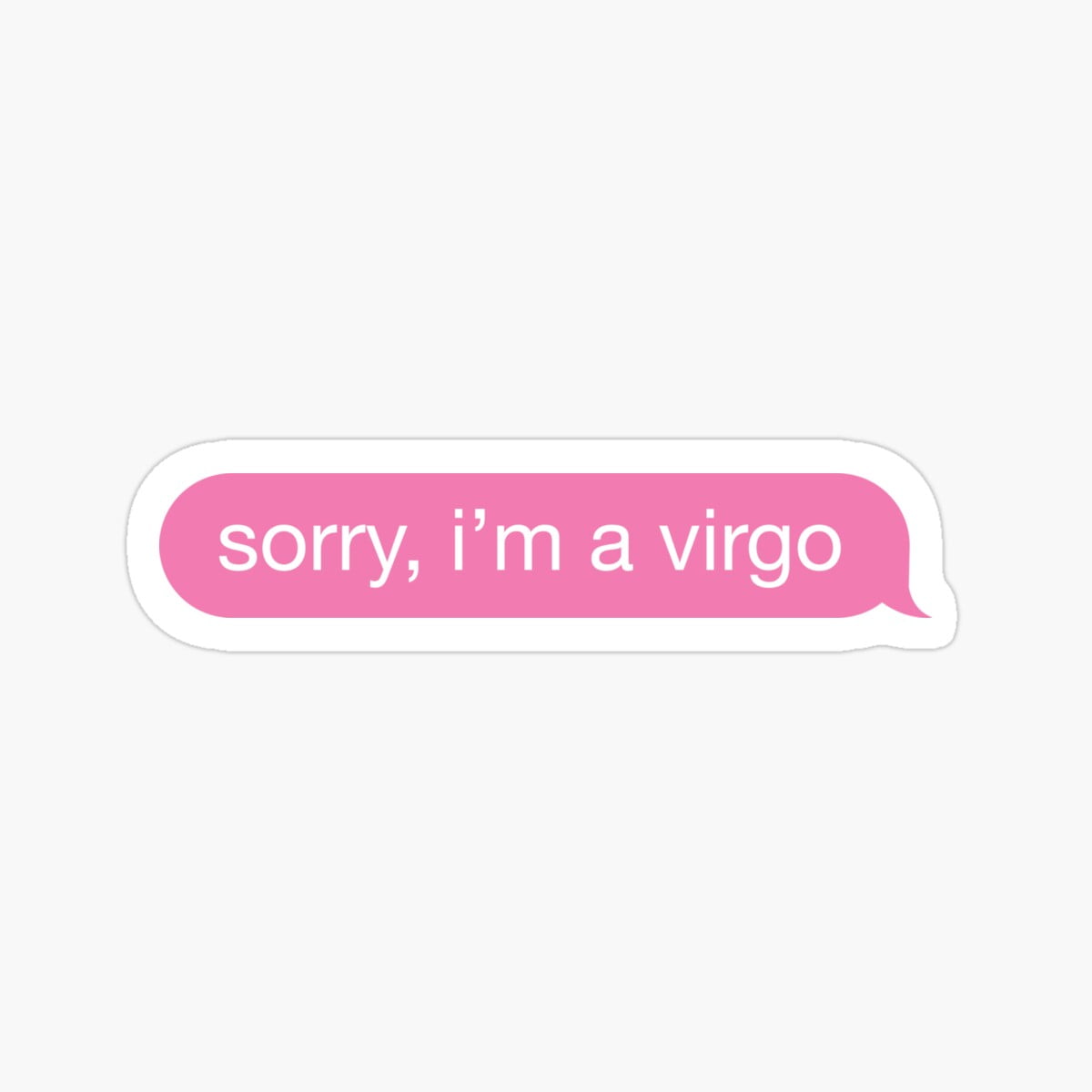 KIRAKIRA Sorry, I'M A Virgo Pink Phone Message Sticker. Gift For You ...