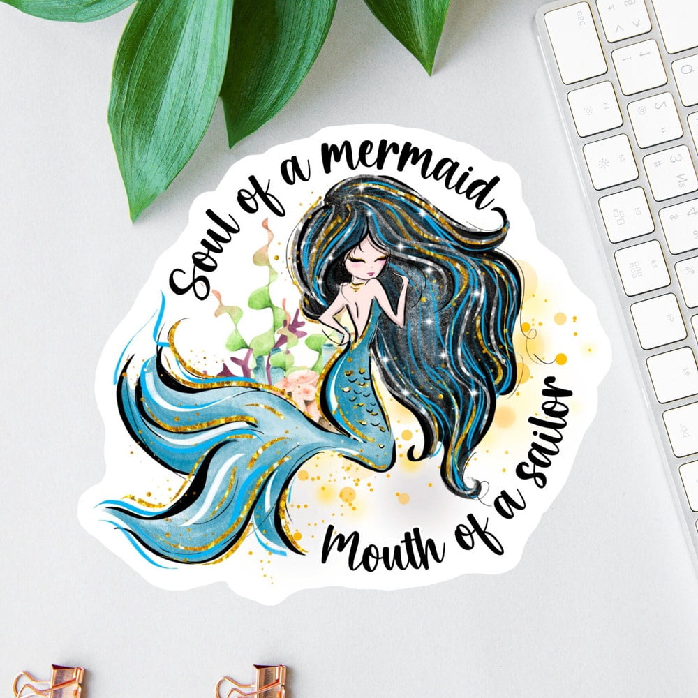 KIRAKIRA Soul Of A Mermaid Mouth Of A Sailor Sticker, Funny Sticker ...