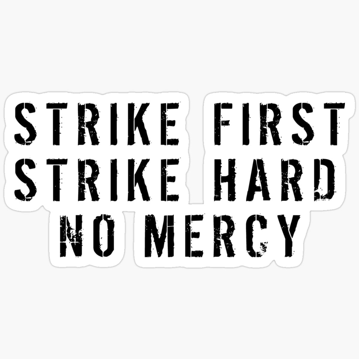 KIRAKIRA Strike First Strike Hard No Mercy Sticker. Gift For You ...